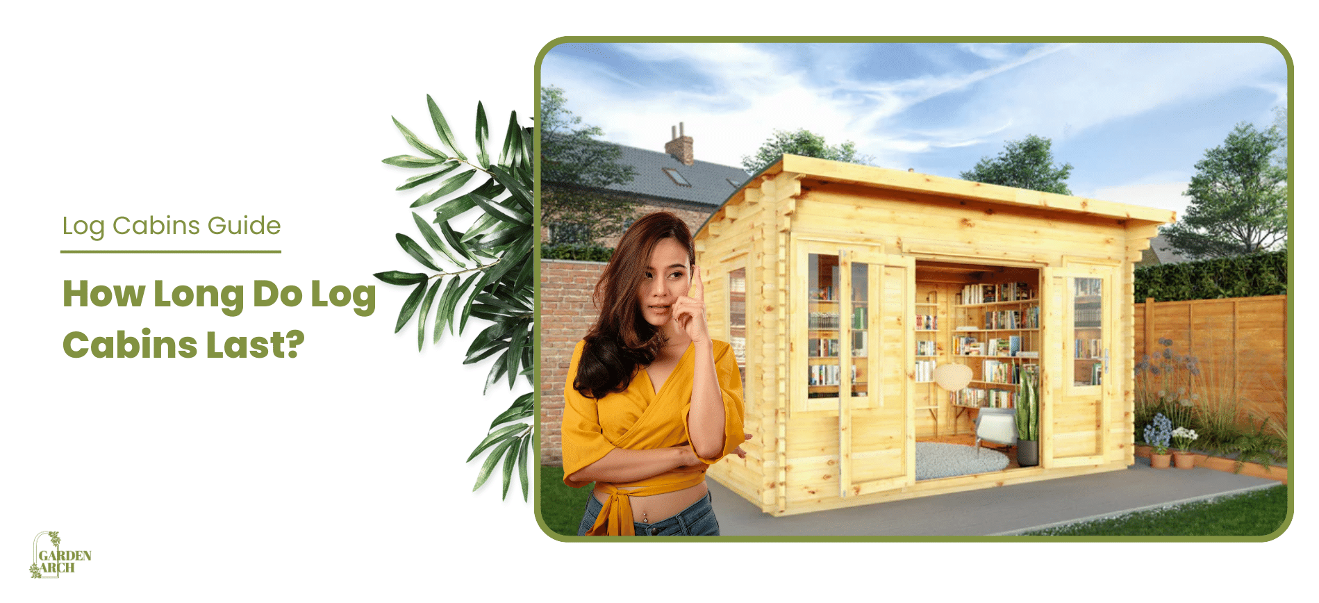 How Long Do Log Cabins Last? – GardenArch