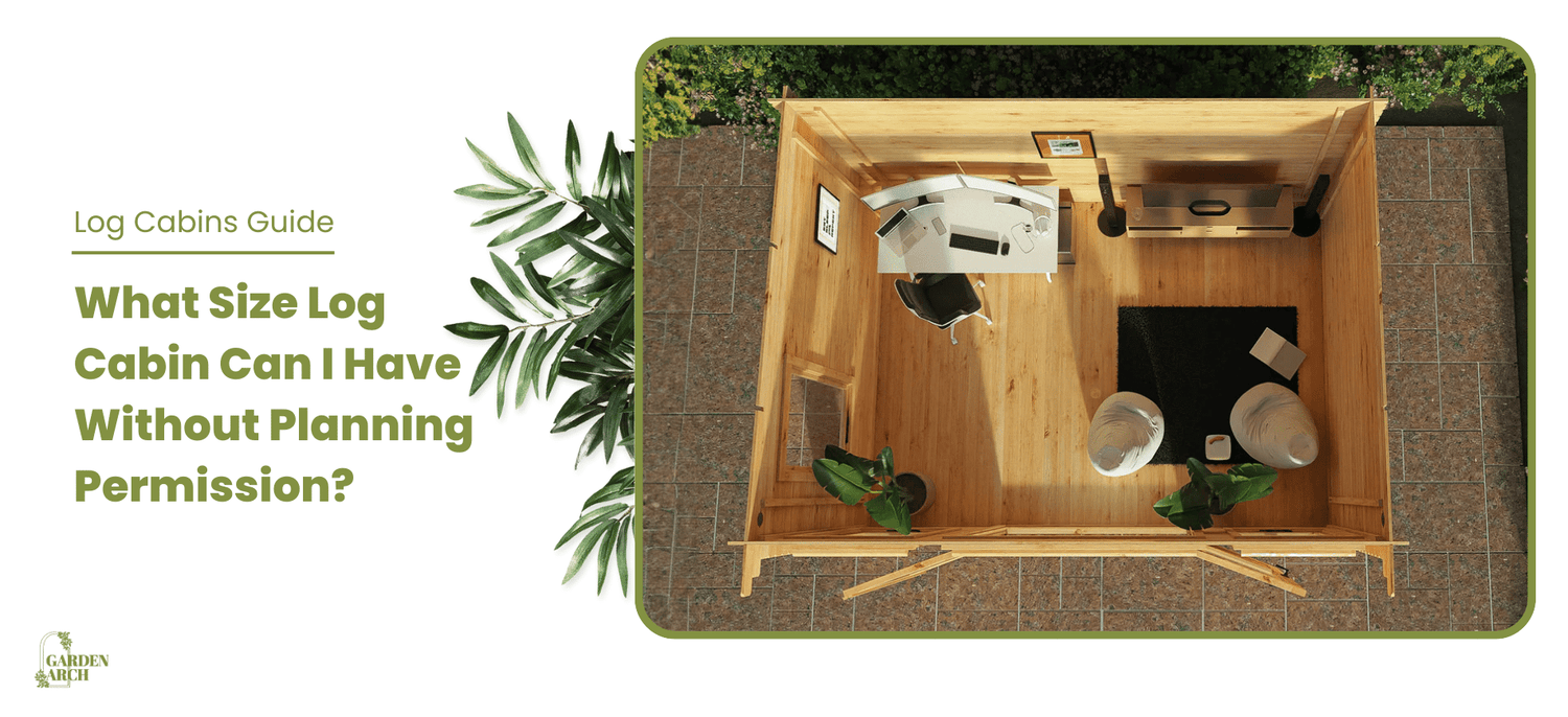 What Size Log Cabin Can I Have Without Planning Permission? – GardenArch